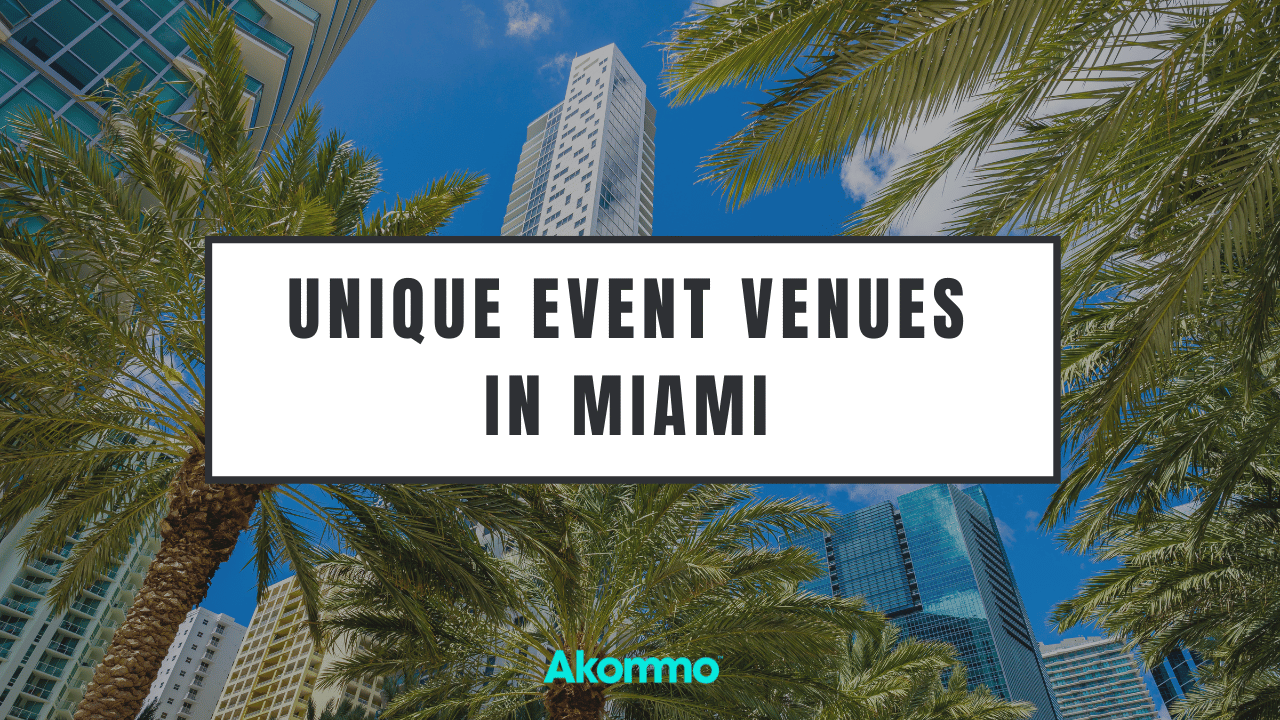 Top Event Venues in Miami FL | Top Corporate Spaces for Rent in 2024